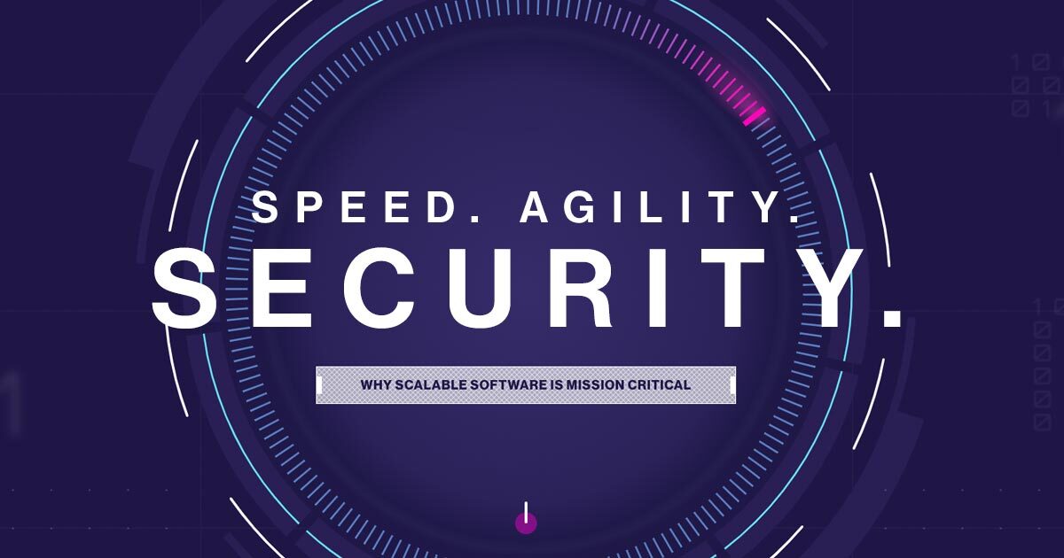 Security. Speed. Agility.